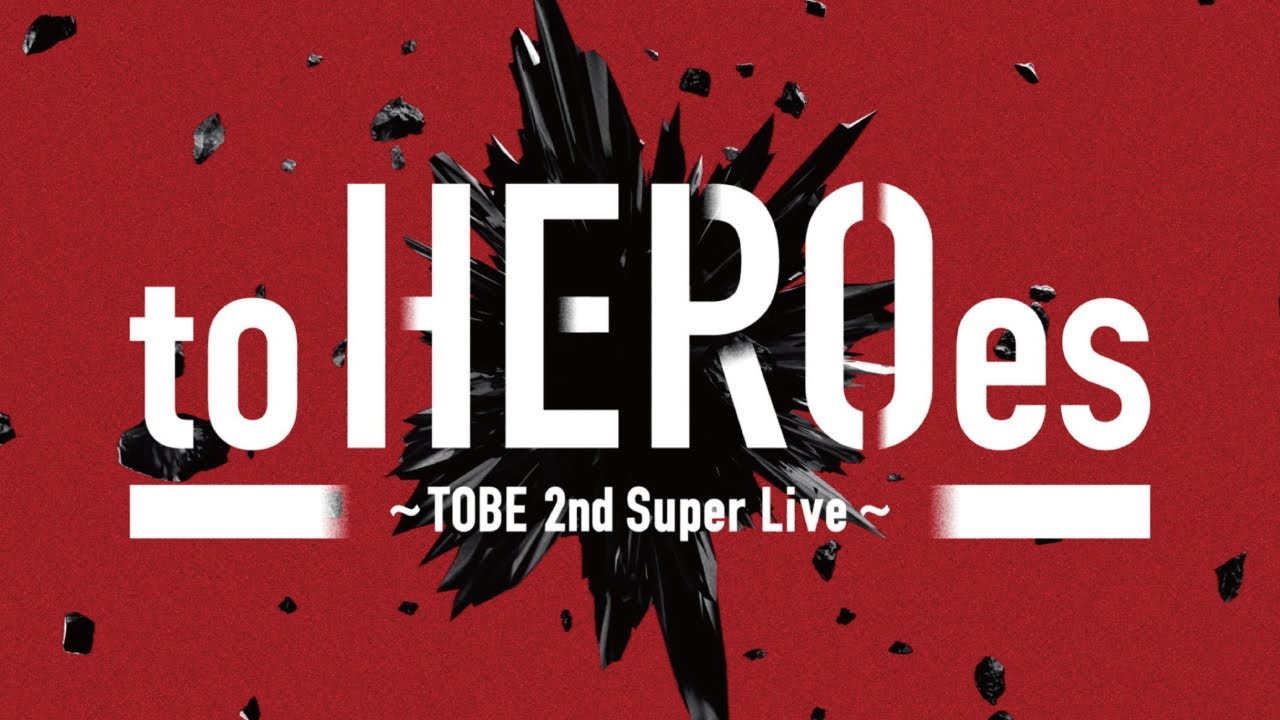 to HEROes 〜TOBE 2nd Super Live〜 開催決定！ - MASK9.COM